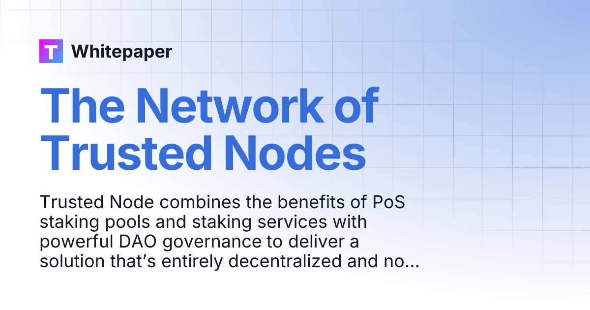 The Network of Trusted Nodes | Whitepaper